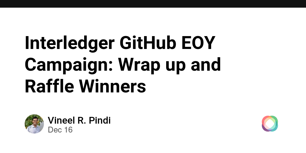 Interledger GitHub EOY Campaign: Wrap up and Raffle Winners - The Interledger Community 🌱
