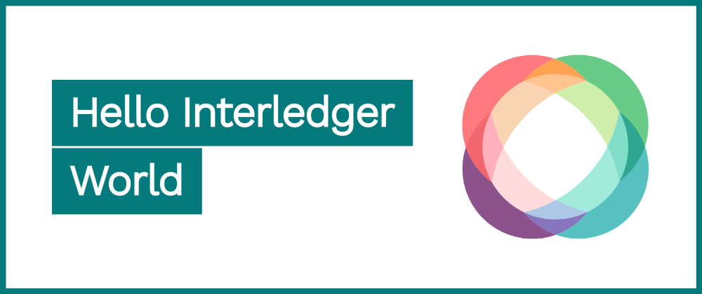 Hello Interledger World - The Interledger Community 🌱