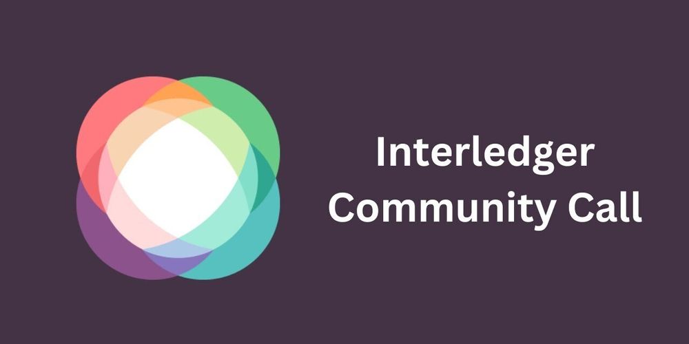 Meeting Minutes and Recordings from Interledger Community Call - 10 ...