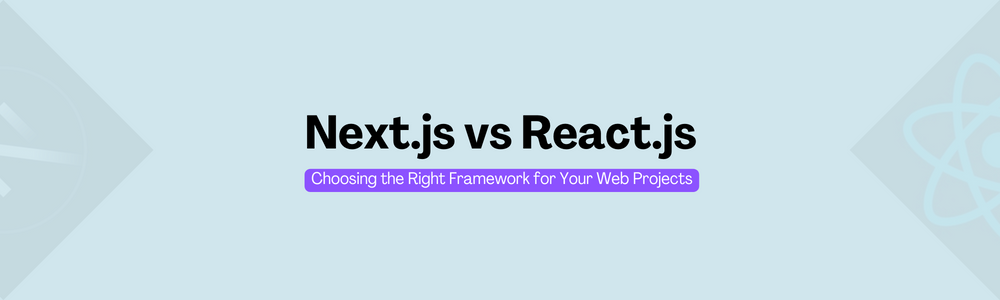 Next.js vs. React.js: Choosing the Right Framework for Your Web ...