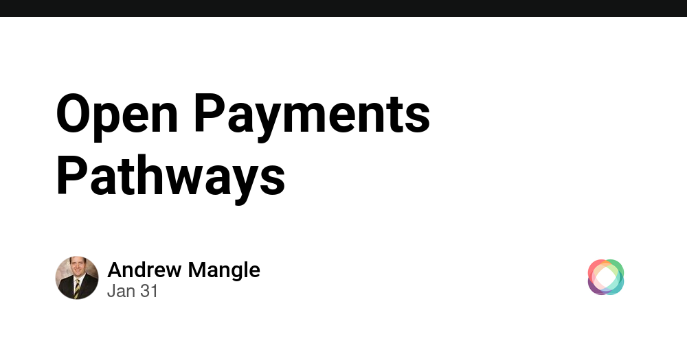 Open Payments Pathways - The Interledger Community 🌱
